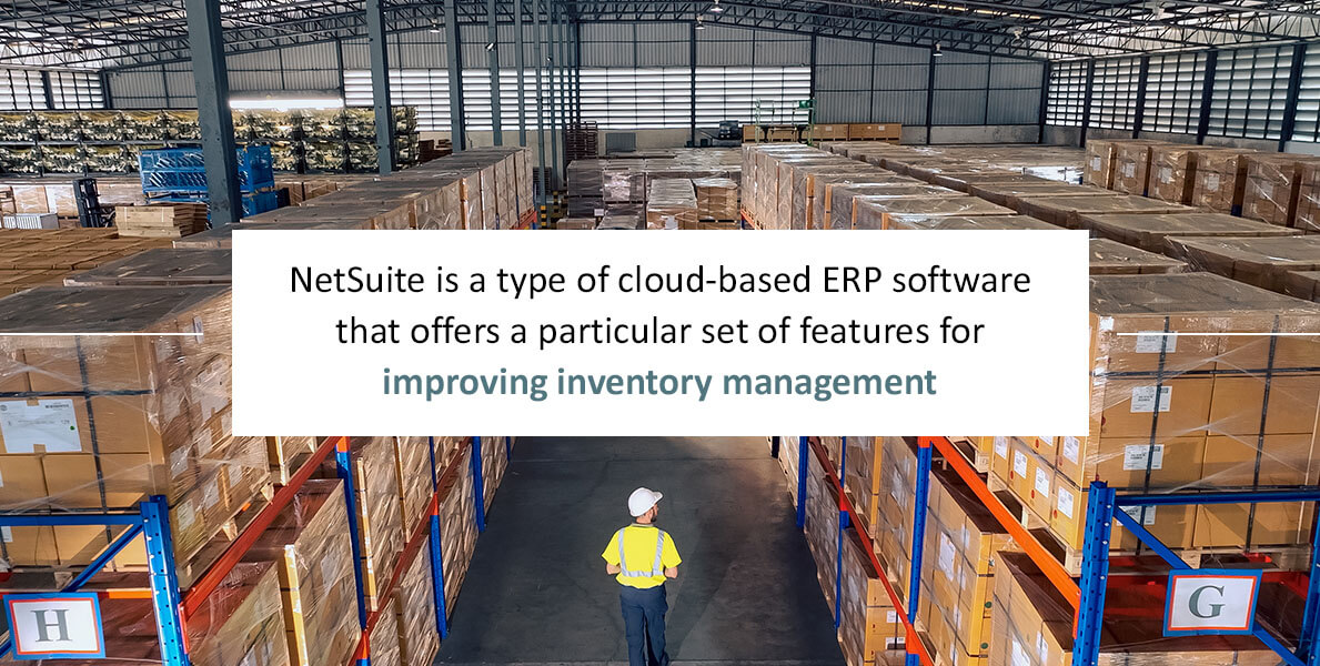 How NetSuite Improves Inventory Management | ERP for Inventory